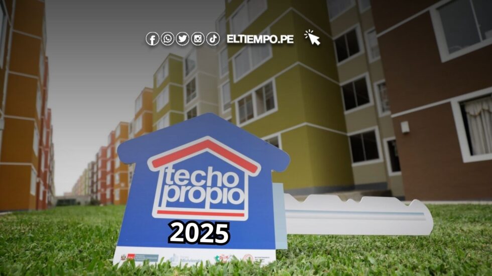 Bono Techo Propio 2025: Primera convocatoria, cómo inscribirse y ...